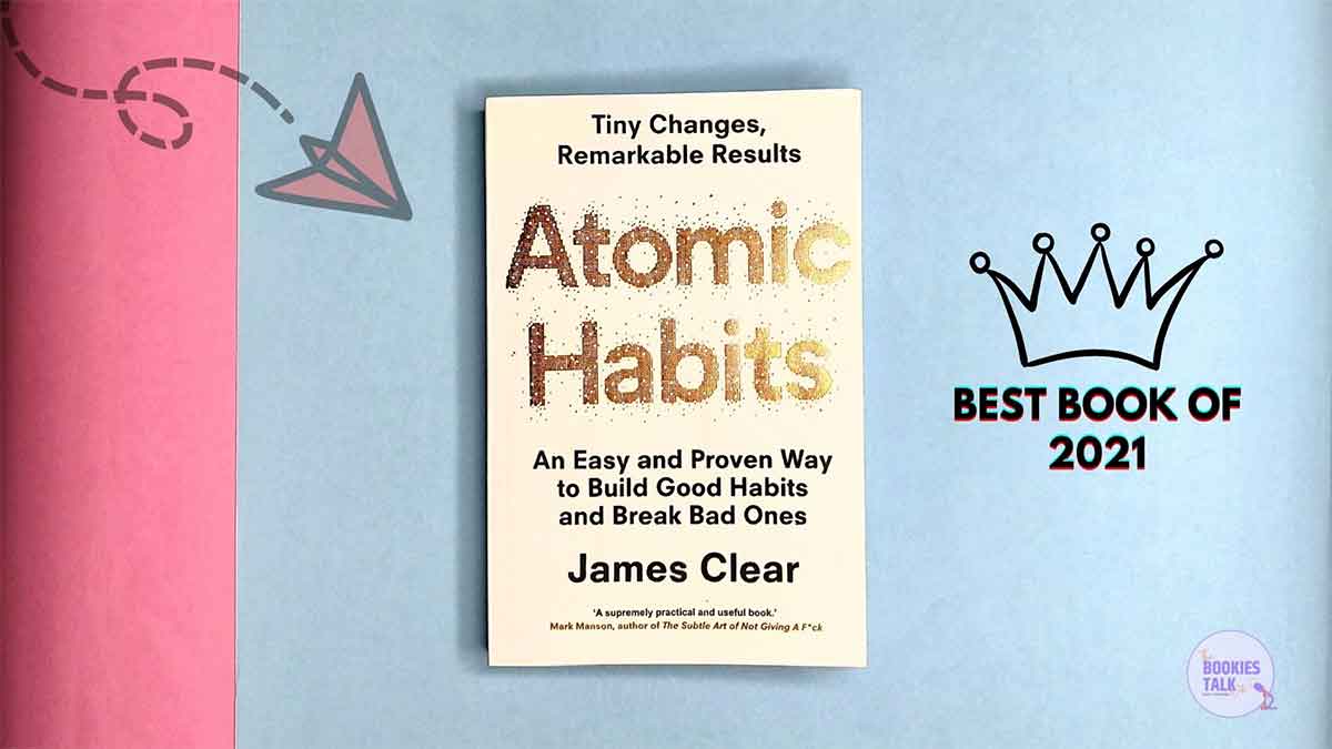 Atomic Habits: Read This Book in 2023 - BookiesTalk